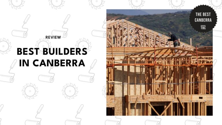 The 5 best builders in Canberra you can trust! [2026]