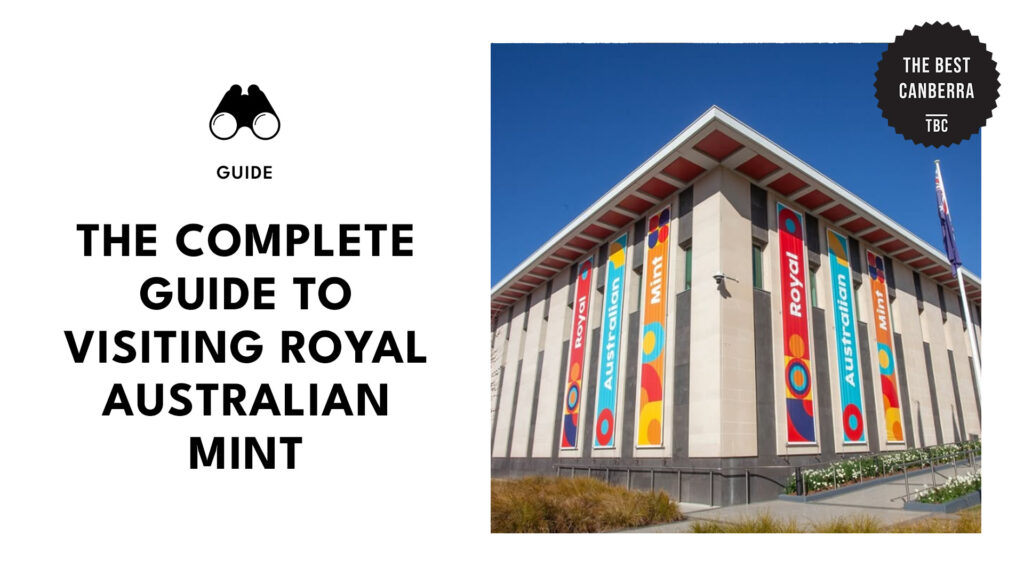 Guide to visiting the Royal Australian Mint in Canberra