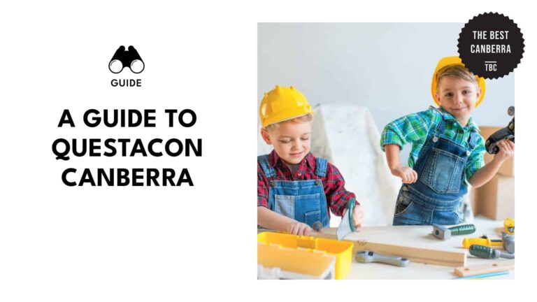 A guide to Questacon in Canberra for a worthwhile visit